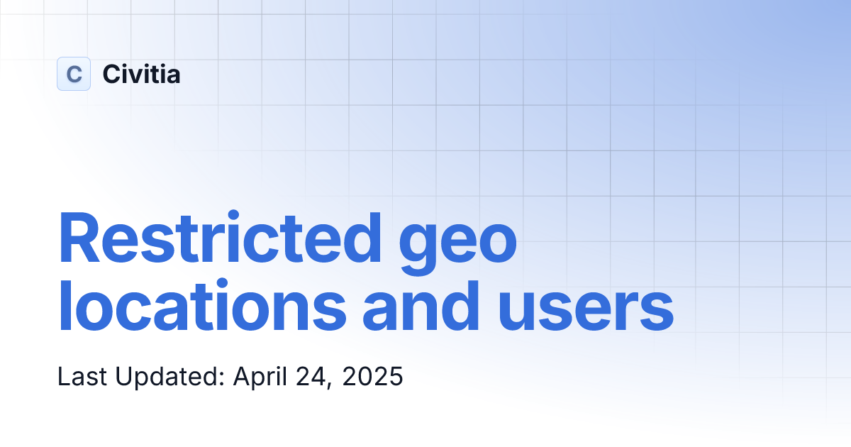 Restricted geo locations and users | Civitia